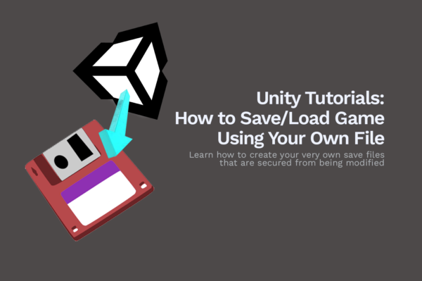 Unity Tutorials How To Saveload Game Using Your Own File Weeklyhow