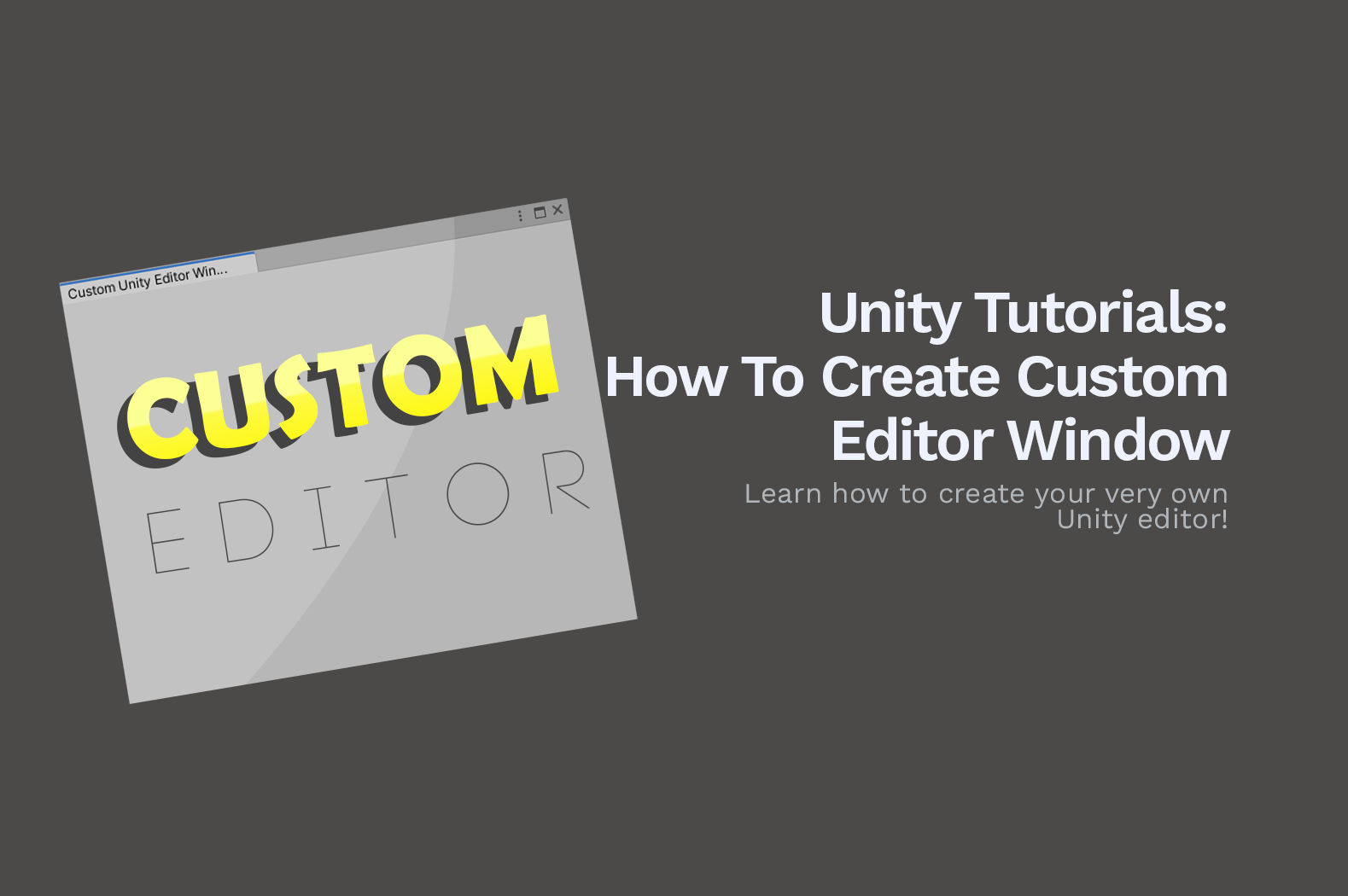 Unity Tutorials How To Create Custom Editor Window WeeklyHow Unity Tutorials How To Create Custom Editor Window WeeklyHow